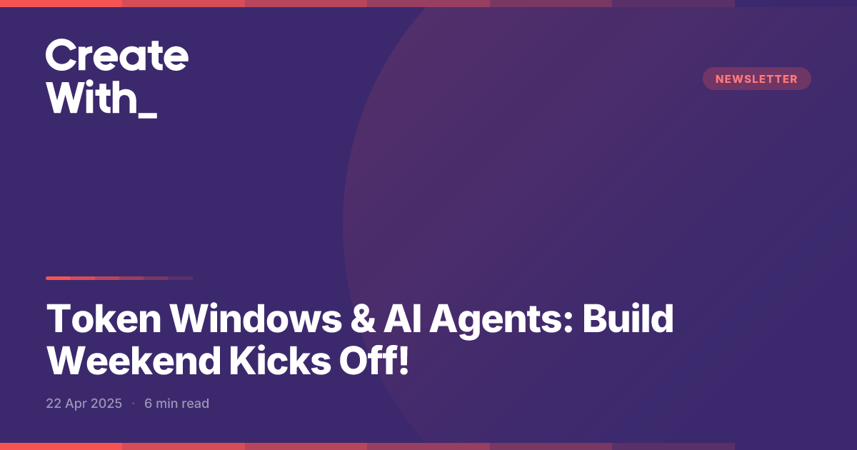 Token Windows & AI Agents: Build Weekend Kicks Off! | Create With